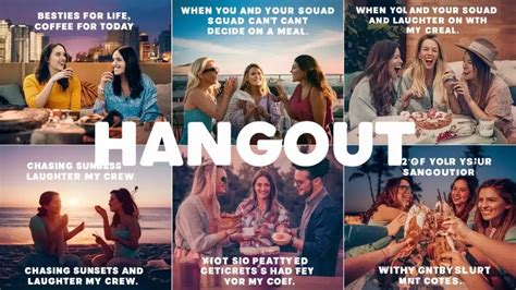 301 Hangout Captions For Instagram And Quotes 2024 Captions Unleashed