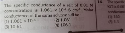 Answered The Specific Conductance Of A Salt Of 0 01 M Concentration
