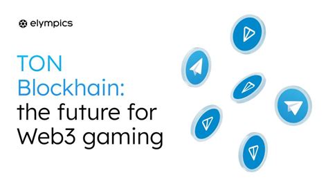 Elympics On Linkedin Will The Ton Blockchain Become The Hub Of Web3 Games 📲 Telegram Boasts