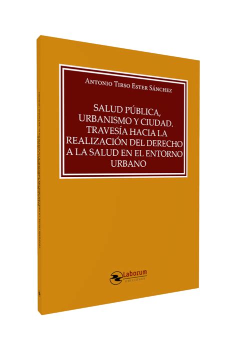 Salud Pública Urbanismo Y Ciudad Travesía Hacia La Realización Del