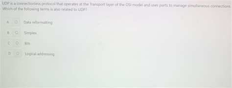 Solved UDP Is A Connectionless Protocol That Operates At The Chegg