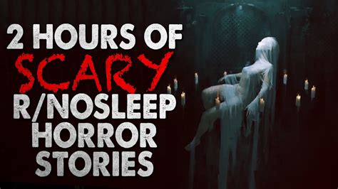 2 HOURS Of SCARY R Nosleep Horror Stories To Count Down To The Spooky Day The End Of October