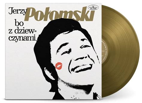 POLOMSKI JERZY Bo Z Dziewczynami LP Sklep Internetowy Winylownia Pl