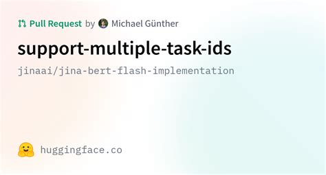 Jinaaijina Bert Flash Implementation · Support Multiple Task Ids