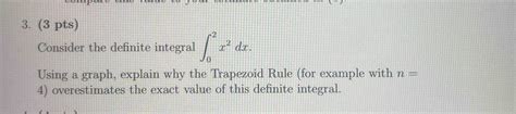 Solved Consider The Definite Integral 3 Pts Consider The Chegg