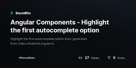Angular Components Highlight The First Autocomplete Option Stackblitz