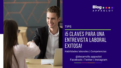 ¡5 Claves Para Una Entrevista Laboral Exitosa