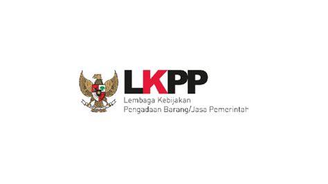 Lowongan Lembaga Kebijakan Pengadaan Barangjasa Pemerintah Lkpp