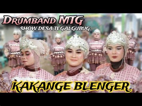 DETIK DETIK DISPLAY DRUMBAND MTG KE PANGGUNG LAGU KAKANGE BLENGER