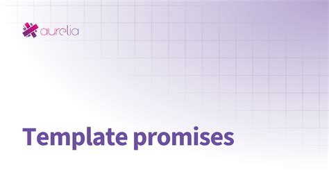 template promises the aurelia 2 docs