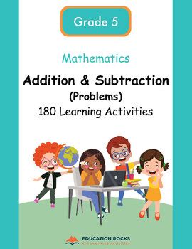 Grade 5 Math Addition Subtraction Problems Unit Plan By Education