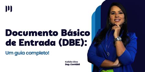 Dbe O Que é Para Que Serve E Qual Sua Importância