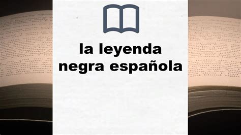 Mejores Libros Sobre La Leyenda Negra Española 2025 Clasificación De