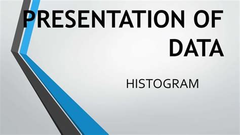Presentation Of Data Histogram Mathematics 7pptx