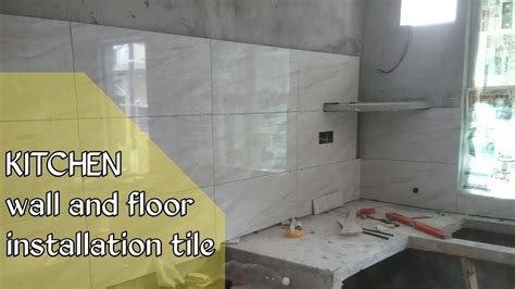 Installation Tile Kitchen Wall And Floor Youtube