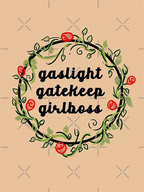Gaslight Gatekeep Girlboss Funny Live Love Laugh Poke Fun Parody
