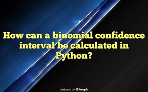 How Can A Binomial Confidence Interval Be Calculated In Python