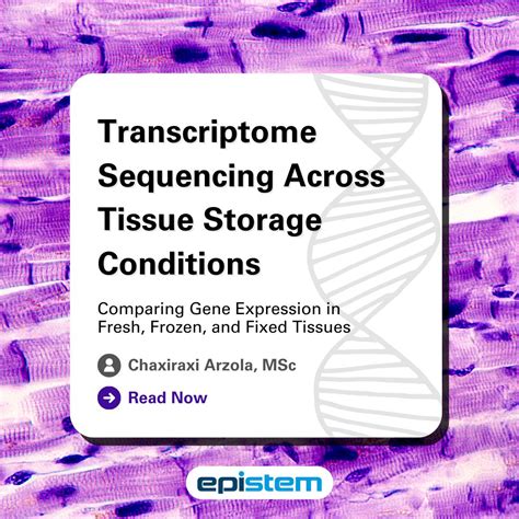 Spotlight On Transcriptome Sequencing In Tissue Storage Epistem Ltd Posted On The Topic