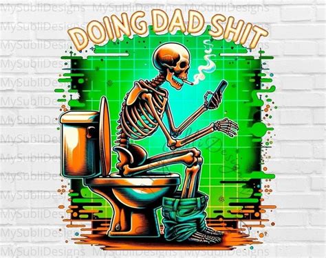 Doing Dad Shit Png Doing Dad Png Funny Skull T Shirt Png Sublimation