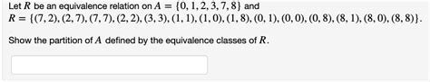 Solved Let R Be An Equivalence Relation On A Chegg