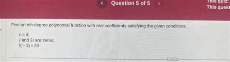 Solved Question 5 ﻿of 5find An Nth Degree Polynomial