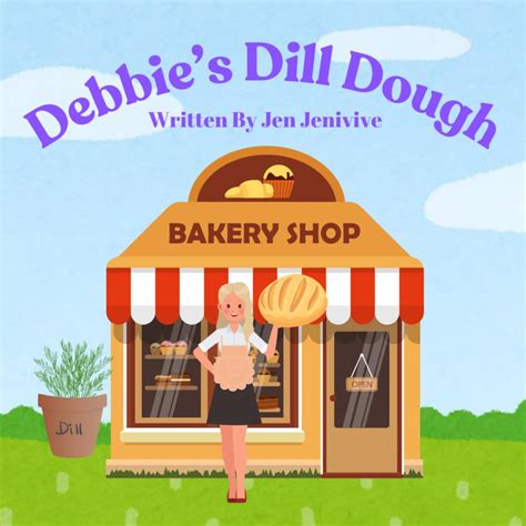 Debbies Dill Dough Jenivive Jen 9798328437905 Books