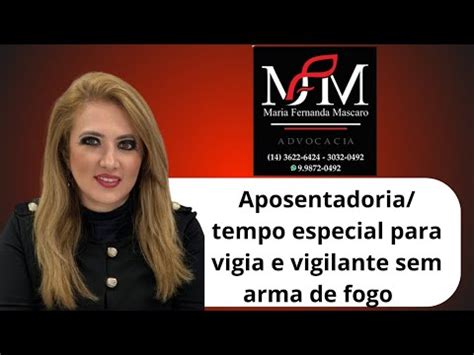 Aposentadoria Tempo Especial Para Vigia E Vigilante Sem Arma De Fogo