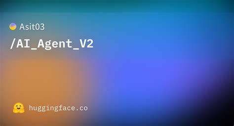 Asit03/AI_Agent_V2 · Hugging Face
