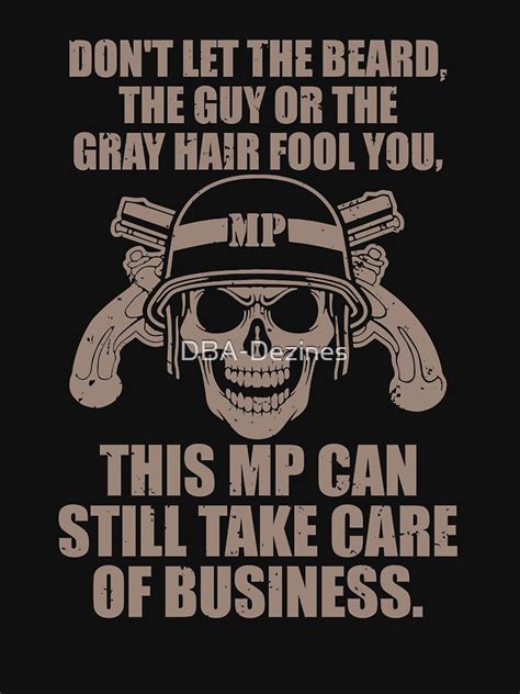 Dont Let The Gray Hair Fool You T Shirt For Sale By Dba Dezines Redbubble Military T