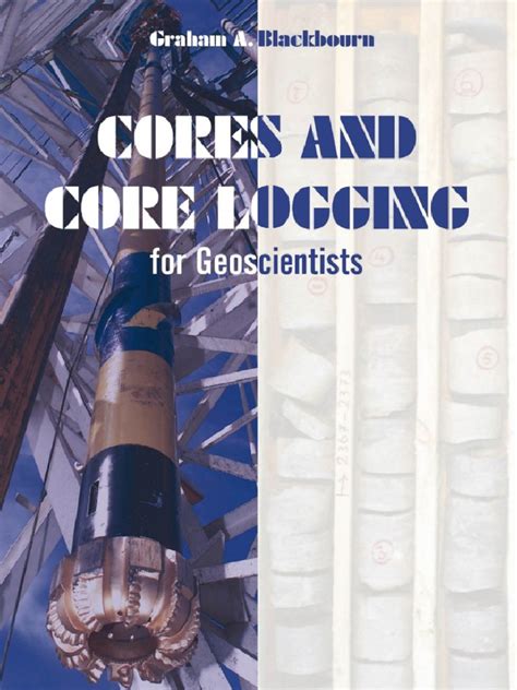 Cores And Core Logging For Geoscientists By Graham A Blackbourn