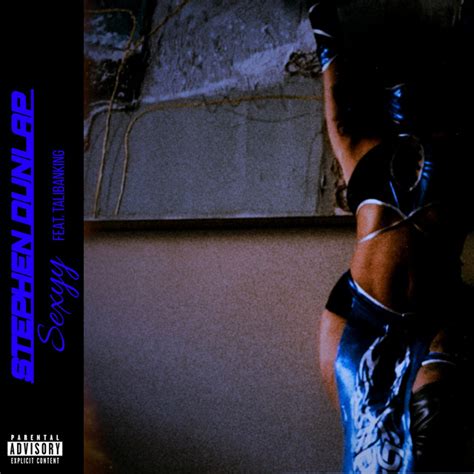 Sexyy Single By Stephen Dunlap Spotify