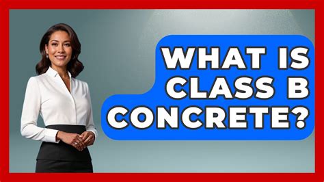 Class B Concrete Uses Strength And Cost Breakdown In The Us