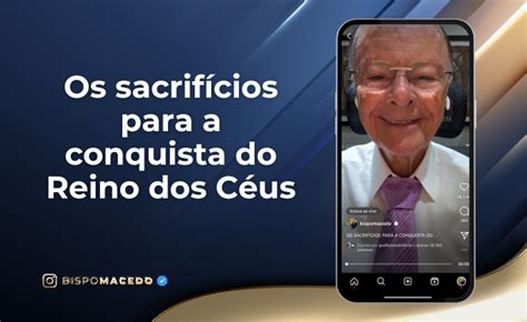 Os sacrifícios para a conquista do Reino dos Céus Universal org Portal Oficial da Igreja