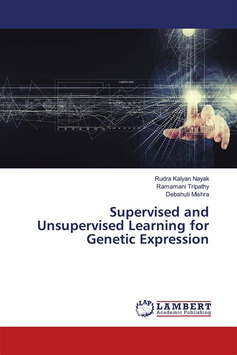 Supervised And Unsupervised Learning For Genetic Expression 978 620 3