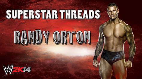 WWE 2K14 Superstar Threads Randy Orton 3 Real Attires YouTube