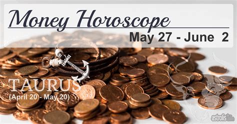 Taurus Money Horoscope For The Week Of May 27 2024