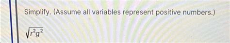 Solved Simplify Assume All Variables Represent Positive