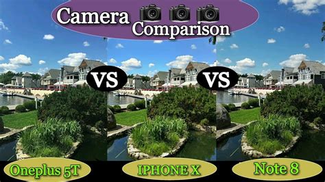 Oneplus 5T Vs IPhone X Vs Note 8 Camera Test Comparison YouTube