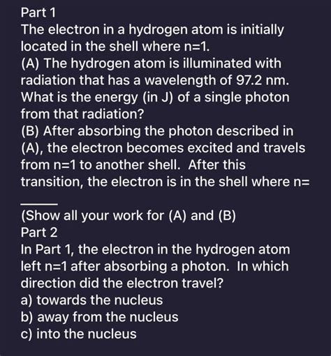 Solved Part 1 The Electron In A Hydrogen Atom Is Initially