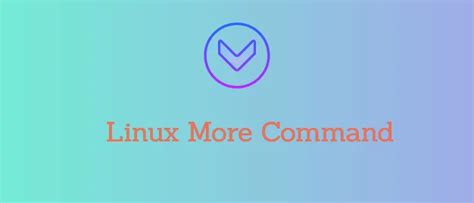 Linux More Command Explained With Examples