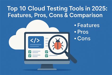 Top 10 Cloud Testing Tools In 2025 Features Pros Cons And Comparison