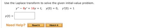 Solved Use The Laplace Transform To Solve The Given