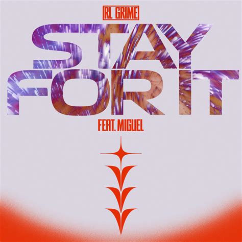 Rl Grime “stay For It” Feat Miguel