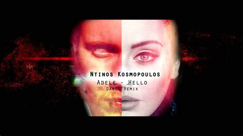 Ntinos Kosmopoulos Adeles Hello Dance Remix 2015 Youtube