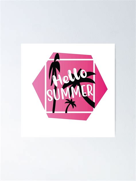 Hello Summer Poster For Sale By Highlevelart Redbubble