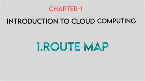 1 introduction to cloud computing route map cme polytechnic