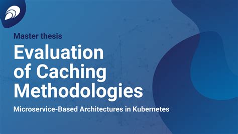 Evaluation Of Caching Methodologies Microservices In Kubernetes