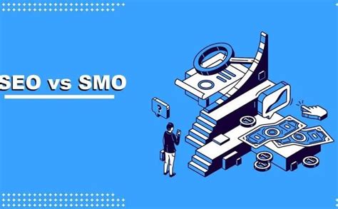 SEO Vs SMO The Key Difference Between SEO SMO