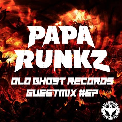 Stream Papa Runkz Old Ghost Records Guestmix 57 By Old Ghost Records