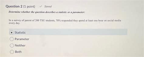 Solved Determine Whether The Question Describes A Statistic